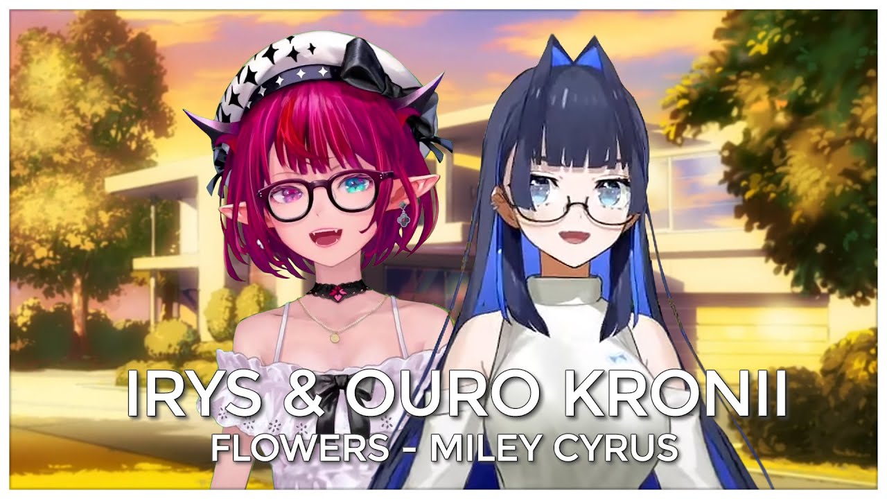 Flowers (Mashup Edit/Duet Mix) - IRyS & Ouro Kronii - YouTube