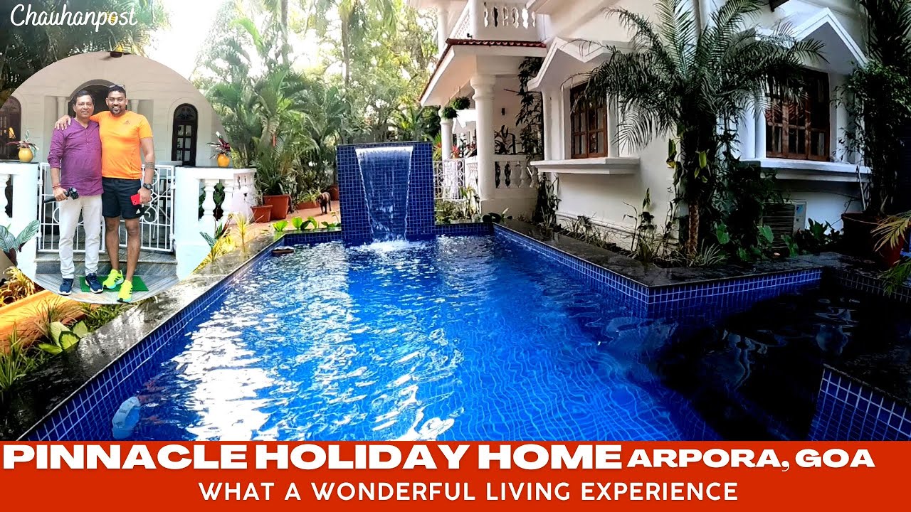 (EP-2) PINNACLE HOLIDAY HOME # Arpora # Goa # 2022 # What a wonderful ...