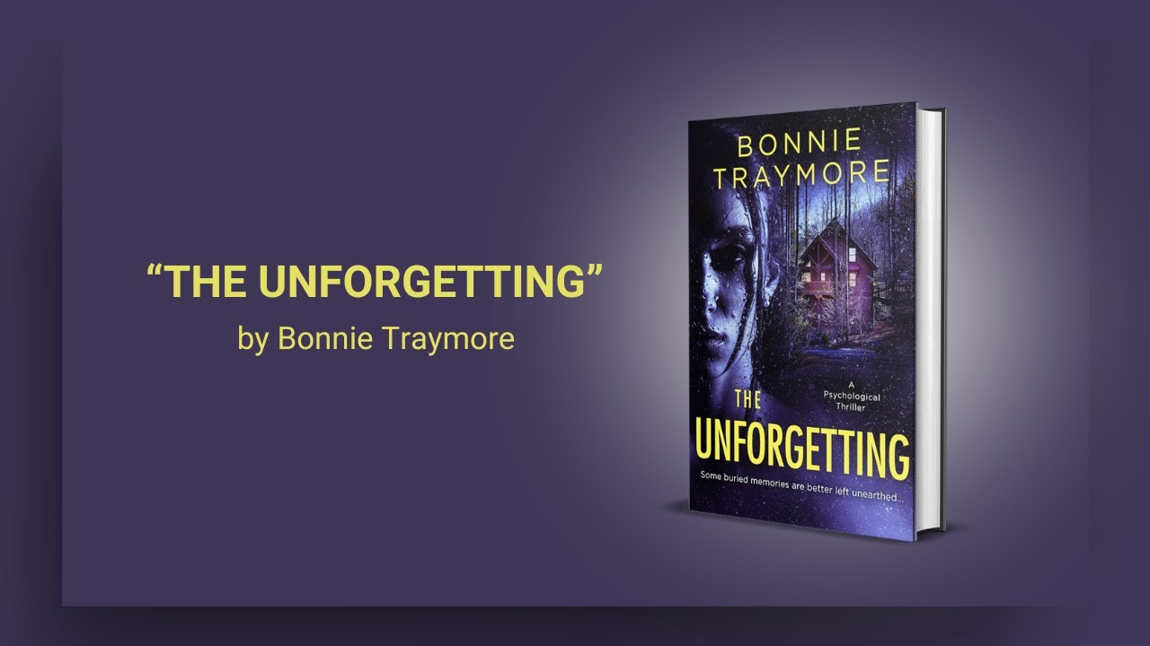 "THE UNFORGETTING" by Bonnie Traymore - YouTube