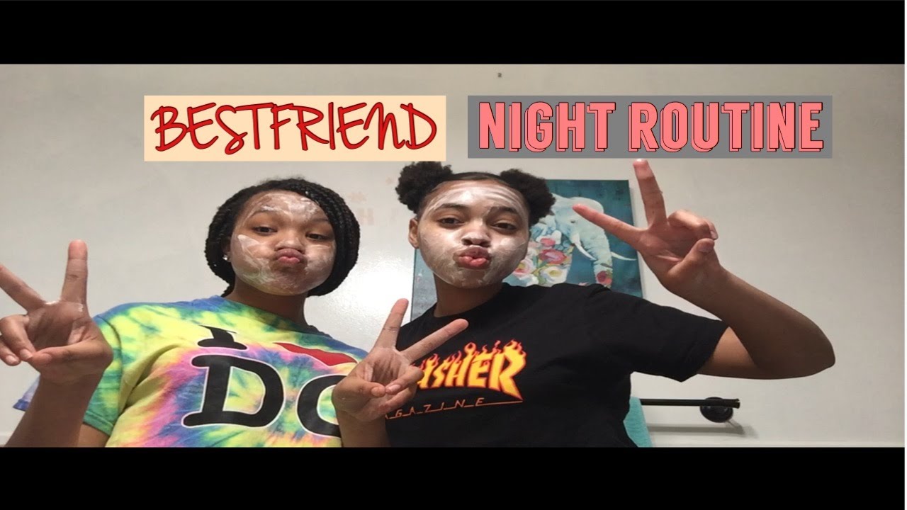 BESTFRIEND NIGHT ROUTINE - YouTube