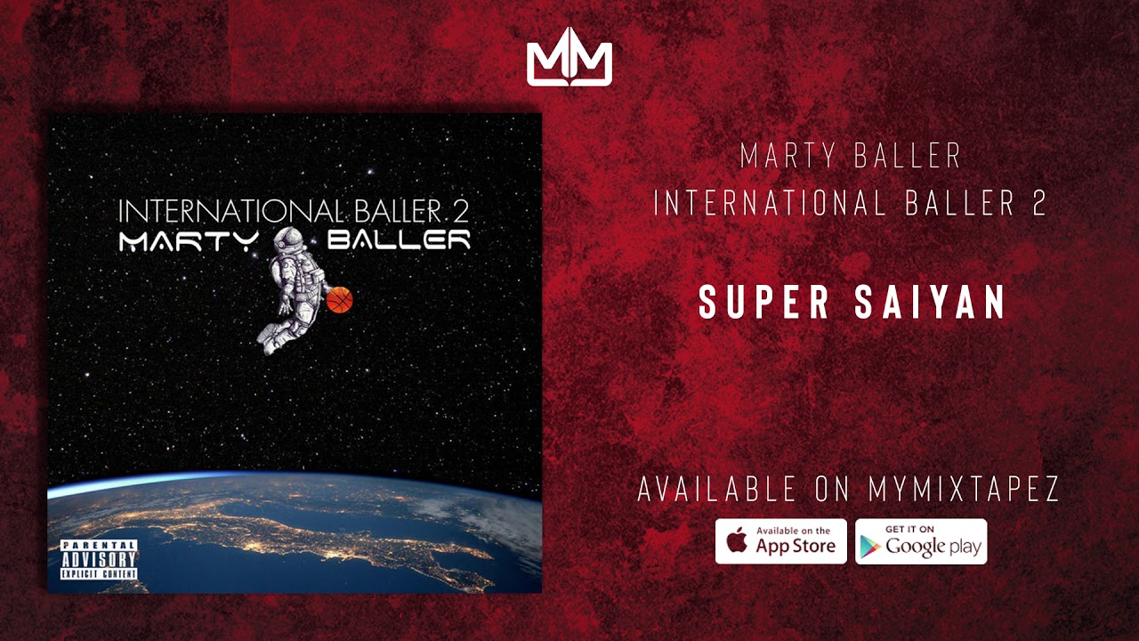 Marty Baller - Super Saiyan [International Baller 2] - YouTube