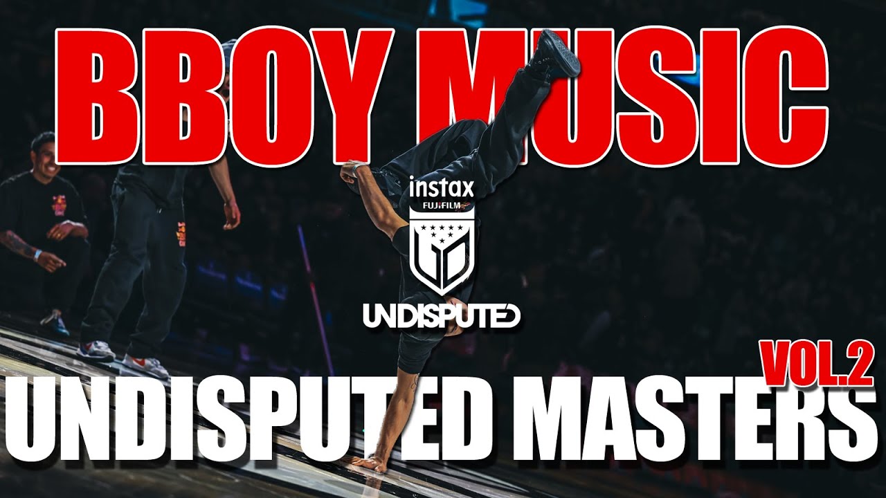 Bboy Music | Undisputed Masters 2023 Mixtape Vol.2 ( Breaking Music ...
