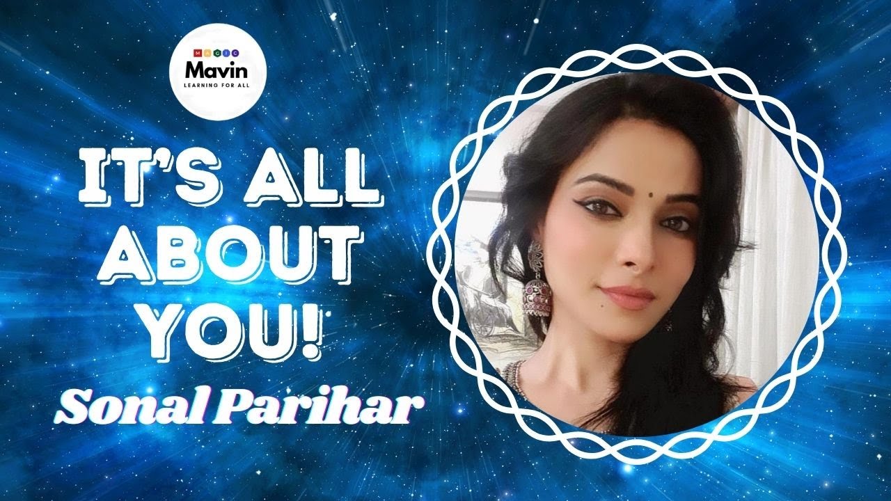 It's all about you! Sonal Parihar - YouTube