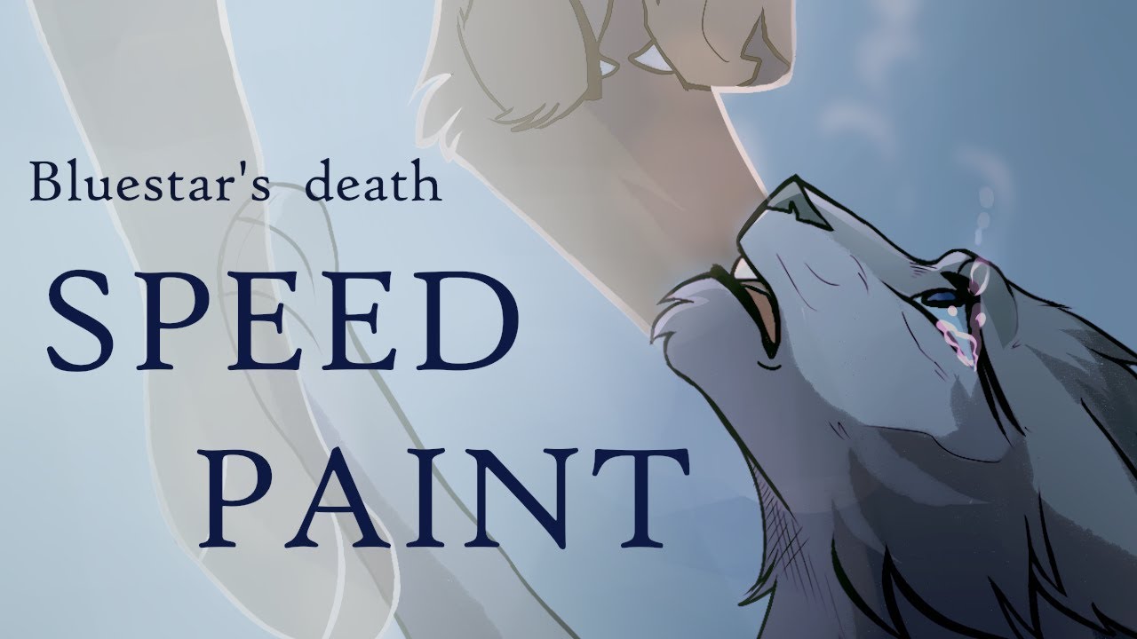 Bluestar's death - Warrior Cats SPEEDPAINT - YouTube