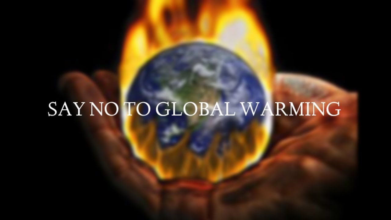 say no to global warming | Kampanye pemanasan global - YouTube