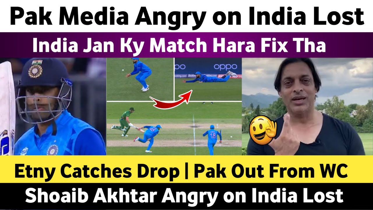 Pak Media Angry On India Lost Vs Sa T20 Wc 2022 Shoaib Akhtar State
