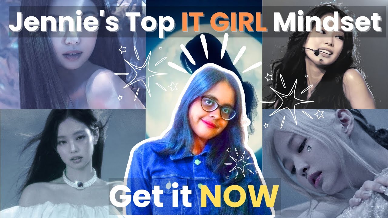 The Mindset That Made Jennie From Blackpink Successful - YouTube