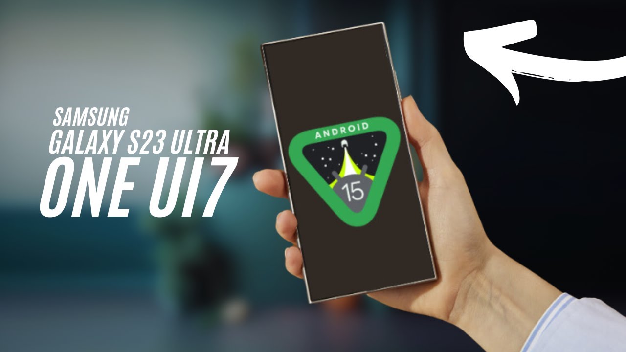 Samsung's One UI 7 on Galaxy S23 Ultra-A Surprise Early Release! - YouTube