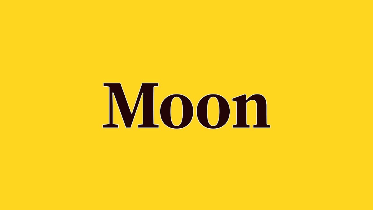 Moon Pronunciation and Meaning - YouTube