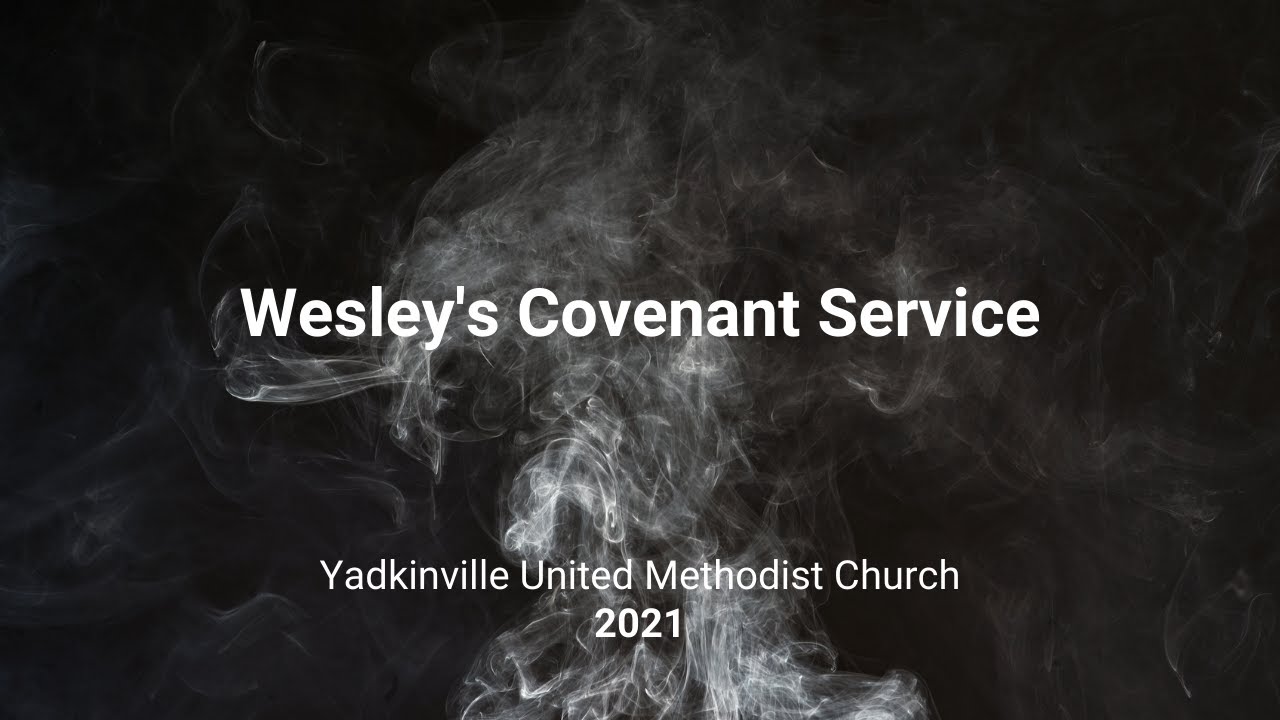 Wesley's Covenant Service - YouTube