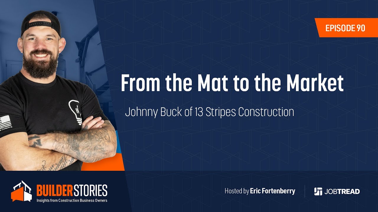 From the Mat to the Market | Johnny Buck of 13 Stripes Construction ...