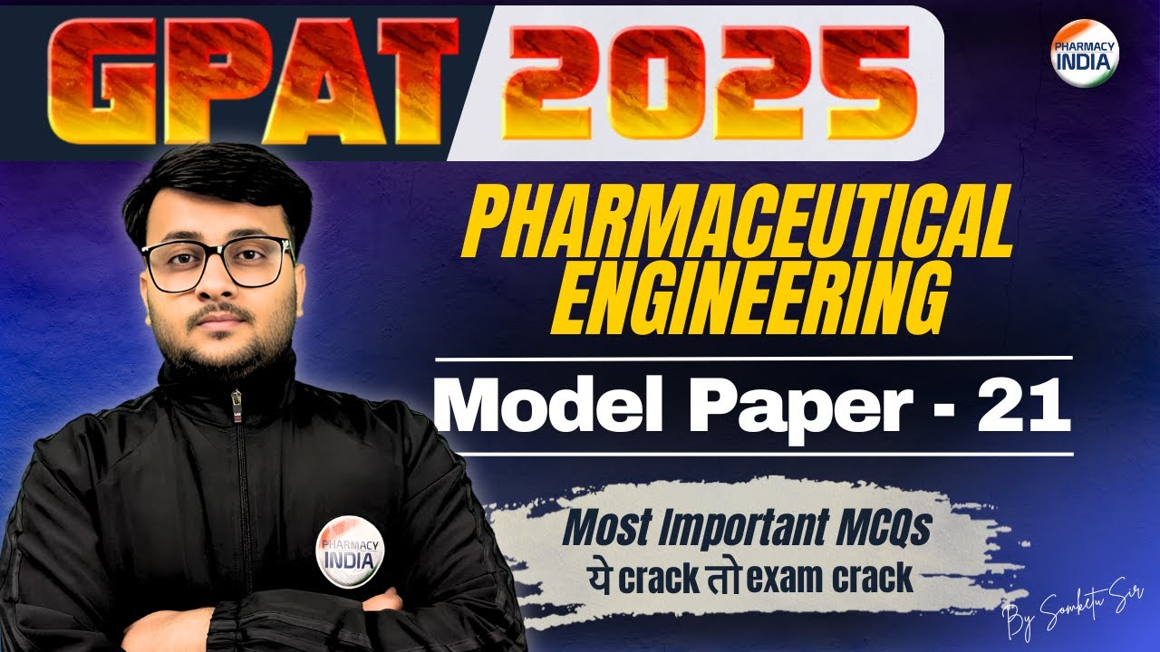 MODEL PAPER - 21 | PHARMACEUTICAL ENGINEERING | GPAT | GPAT 2025 #gpat ...