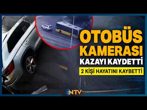 Son Dakika: 2 Kişinin Hayatını Kaybettiği Kaza Anını Otobüs Kamerası Böyle Kaydetti | NTV