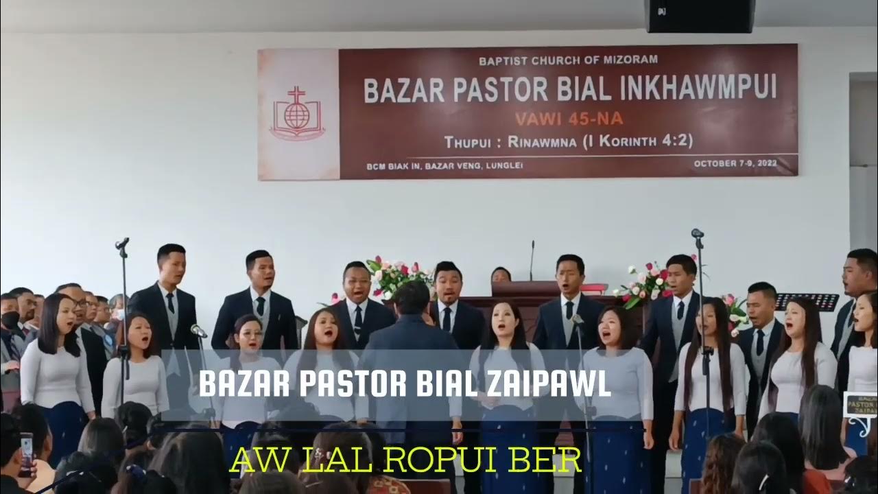Bazar Pastor Bial Zâipáwl - Aw Lal Ropui Ber - YouTube