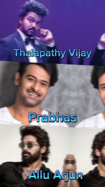 Allu Arjuna, Thalapathy Vijay and Prabhas Comparison #youtubeshorts #alluarjun #prabhas # ...