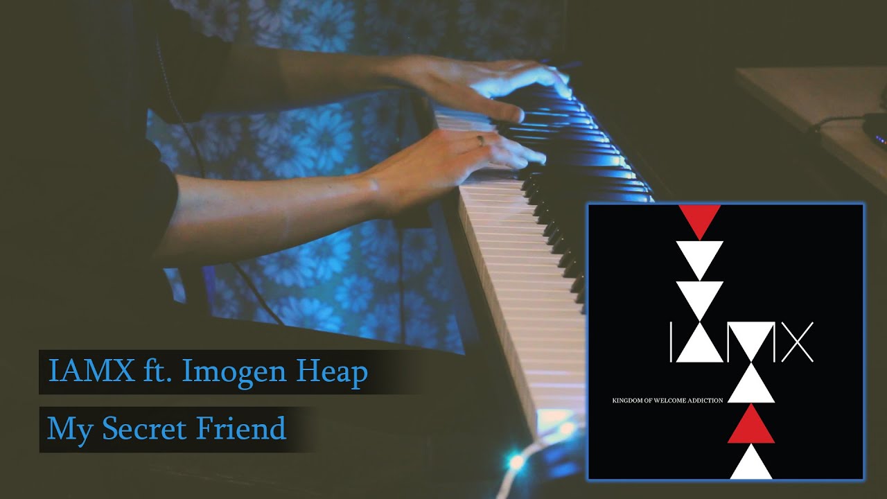 IAMX ft. Imogen Heap - My Secret Friend (piano cover + sheets) - YouTube