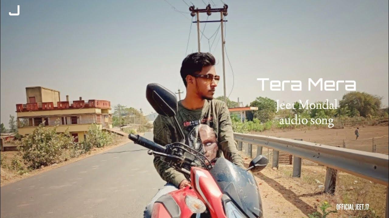 Tera Mera - Jeet Mondal | official audio song - YouTube