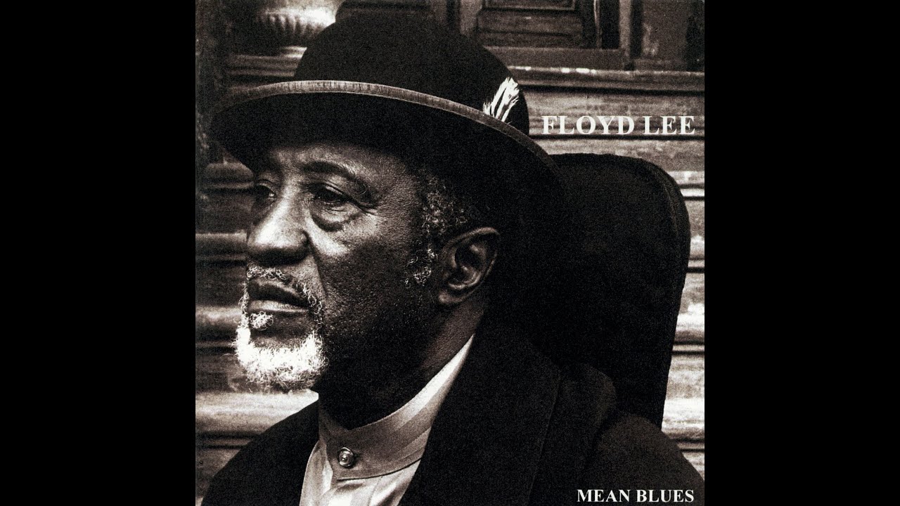 Floyd Lee - Mean Blues - Complete Album (Official) - YouTube