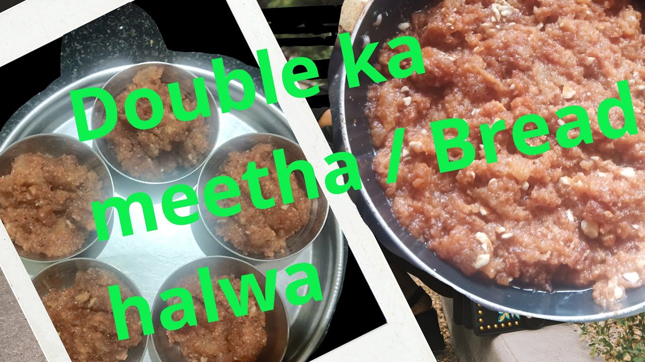 Double ka meetha / Bread Halwa - YouTube