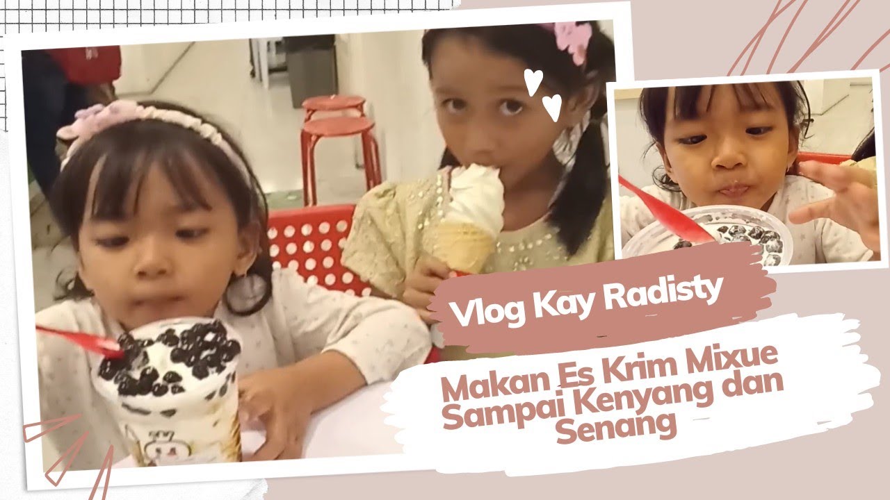 Makan Es Krim Mixue Sampek Kenyang dan Senang Kay With Meera - YouTube