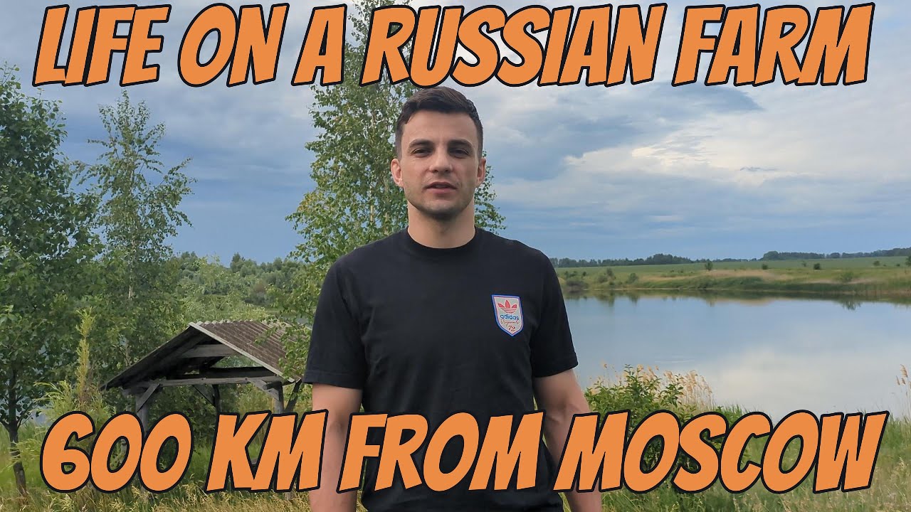 Inside Life on a Russian Farm – Real Stories from 600 km from Moscow ...