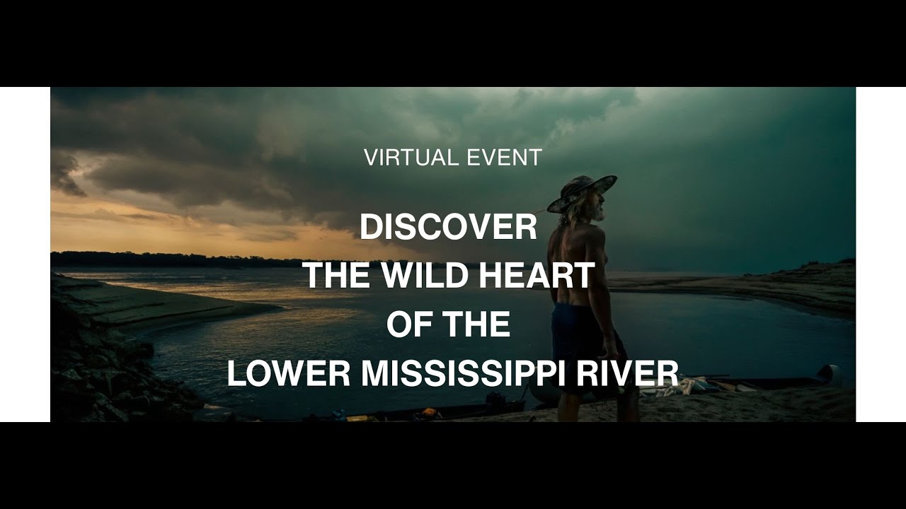 Discover the Wild Heart of the Lower Mississippi River with John Ruskey ...