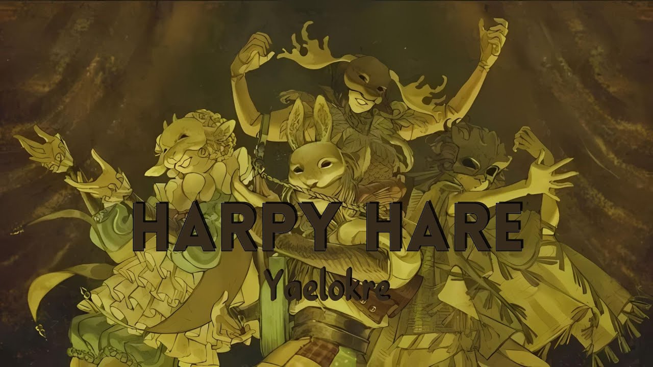 Yaelokre – Harpy Hare (Lyrics) - YouTube
