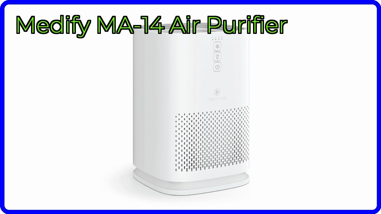 REVIEW (2025): Medify MA-14 Air Purifier. ESSENTIAL details. - YouTube