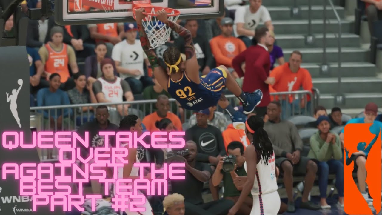 QUEEN TAKE OVER VS BEST TEAM - WNBA 2K22 - YouTube