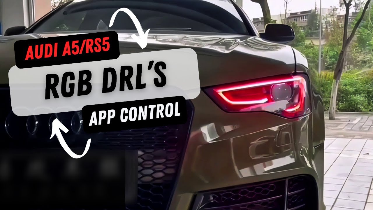 Audi A5/RS5 | RGB DRLs (Daytime Running lights) - YouTube