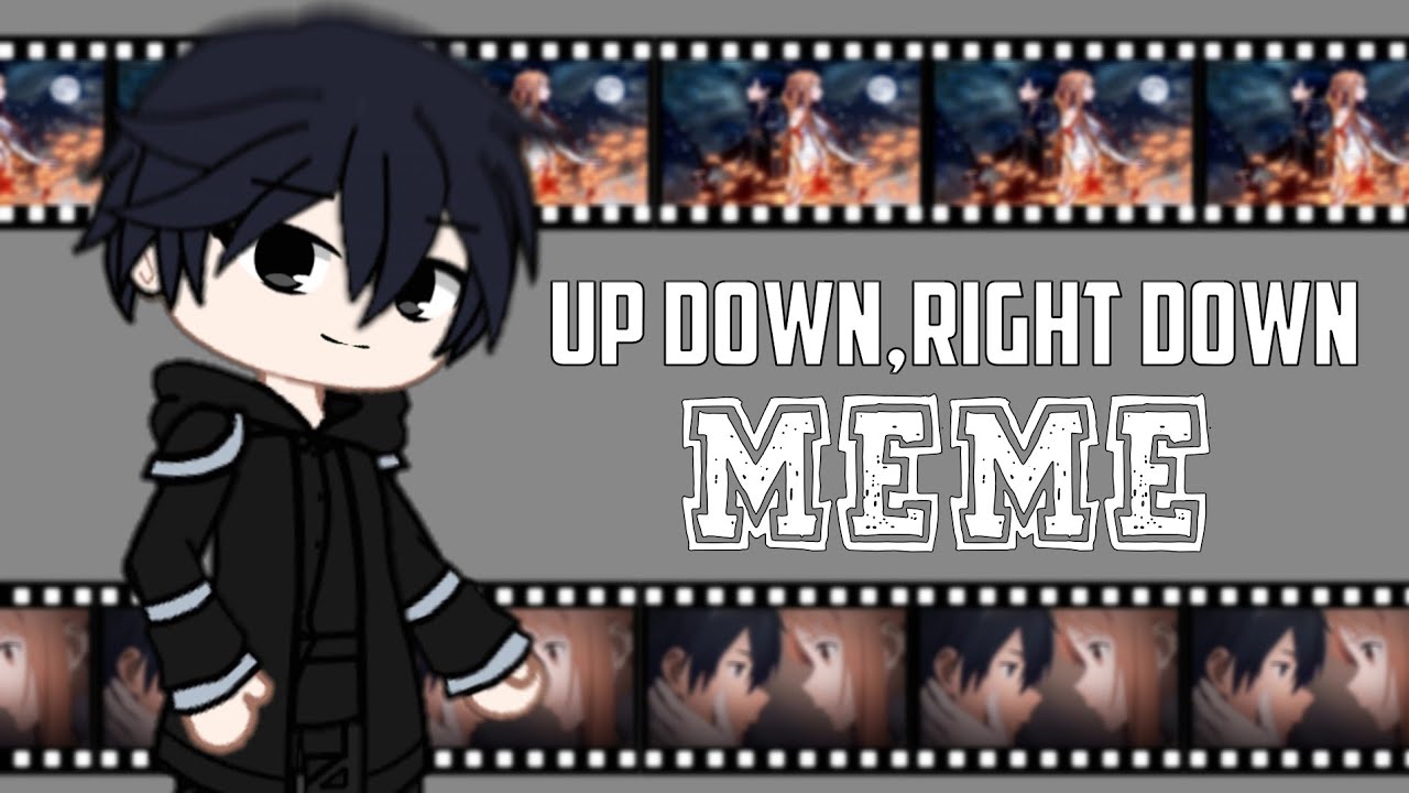 Up Down, Right Down || MEME || キリト- kirito - YouTube
