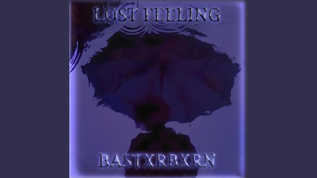 LOST FEELING - YouTube