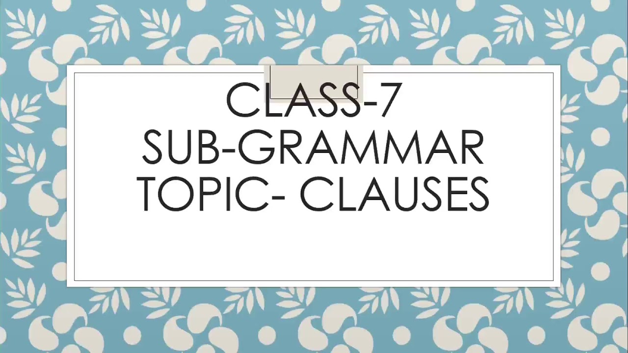 class-7-grammar-clauses-youtube