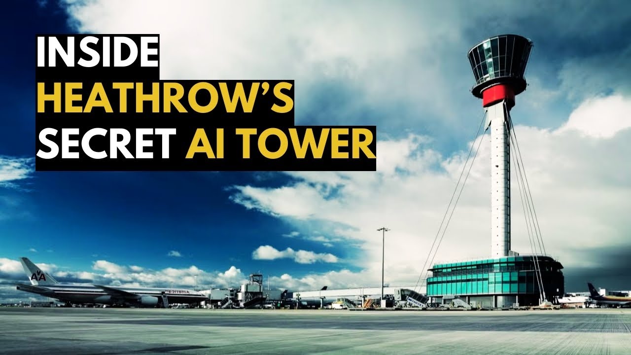 Inside Heathrow’s AI Control Tower: The Future of Air Travel - YouTube