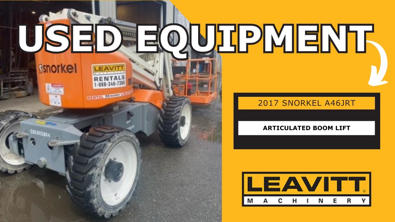 USED 2017 SNORKEL A46JRT ARTICULATED BOOM LIFT | LEAVITT MACHINERY USED ...