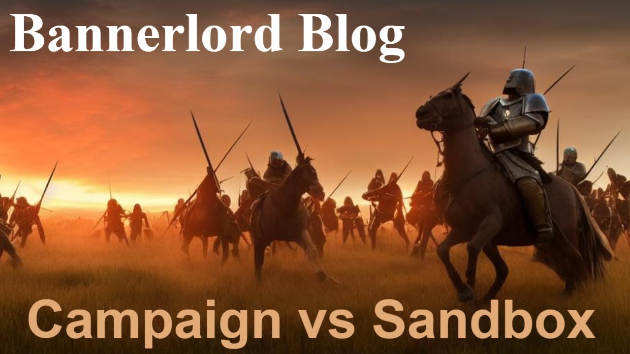 Bannerlord Blog: Campaign vs Sandbox - YouTube