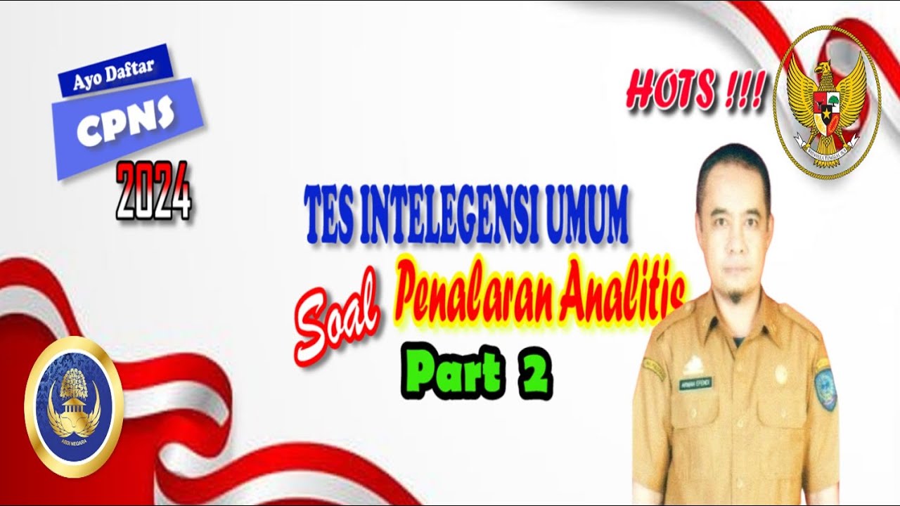 Bingung Soal TIU Penalaran Analitis CPNS 2024 ? Tenang, Ada Solusinya ...