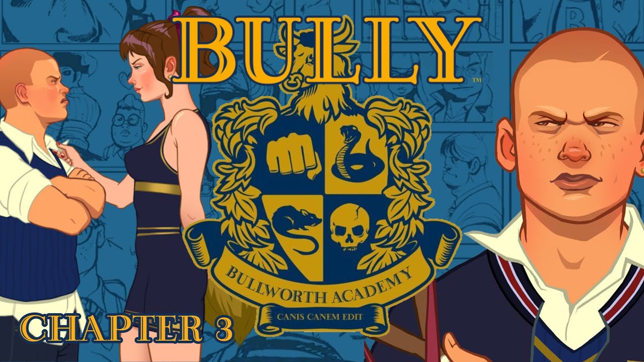 Let's Play The Bully (18 Year Anniversary) | Chapter 3 - Love Makes the ...