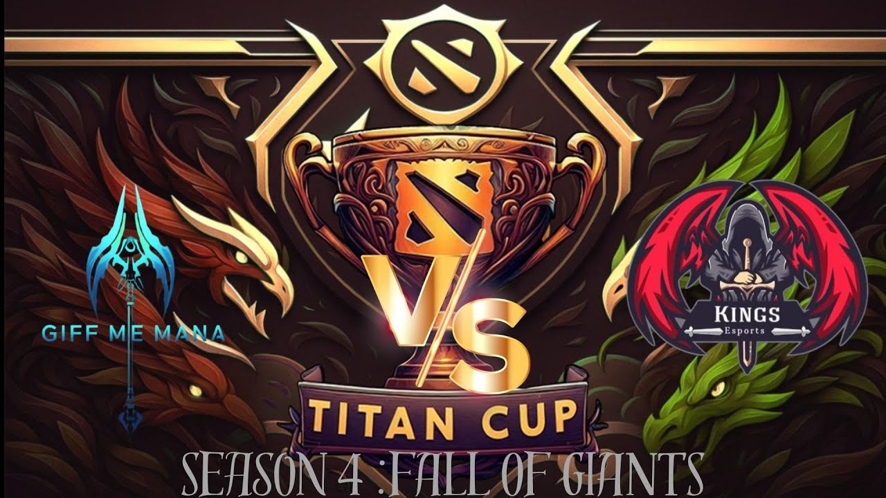 Titancup Season 4.Group Stage. kings E-sports vs Giff me mana - YouTube