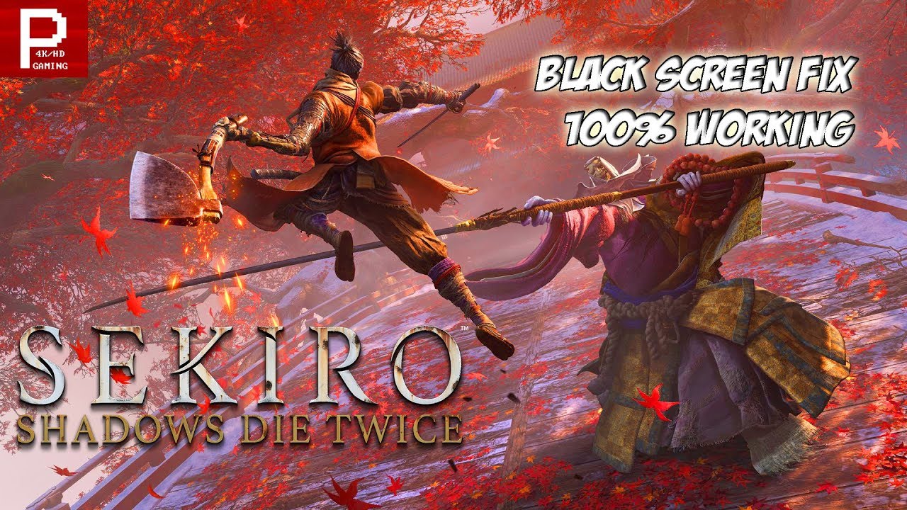 How to FIX Sekiro Shadows die twice "BLACK SCREEN" on Pc - YouTube