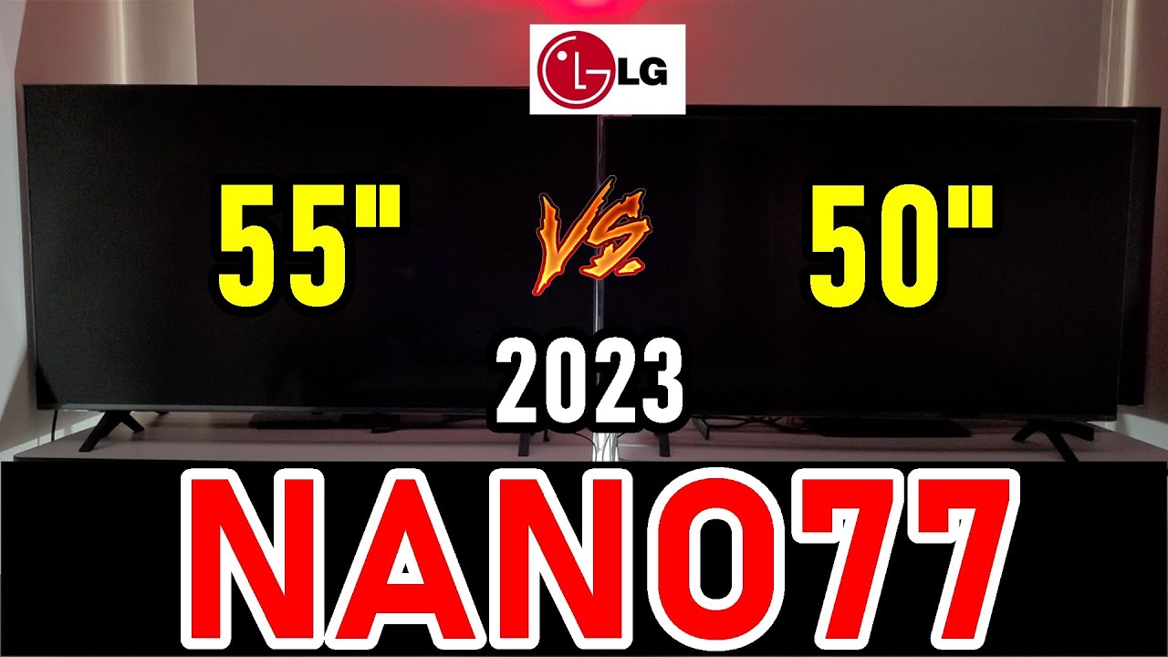 LG NANO77 Smart TV 4K NanoCell 2023 55 PULGADAS Vs 50 PULGADAS