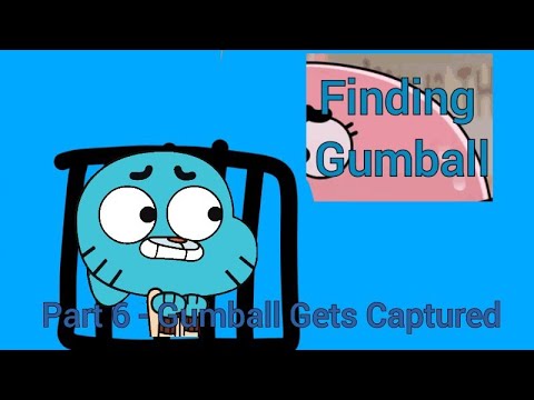 Finding Gumball" Part 6 - Gumball Gets Captured - YouTube