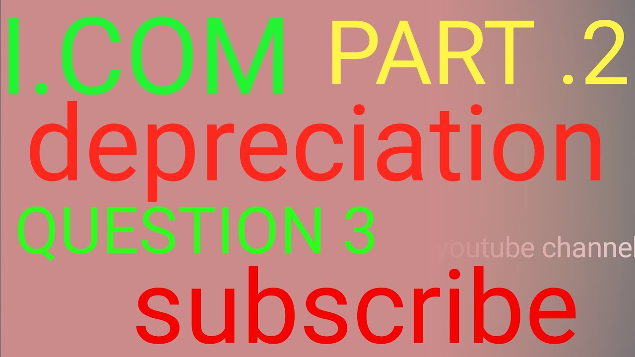 i com part 2 accounting chapter 5 problem 3/2nd year accounting chapter 5 problem 3 - YouTube