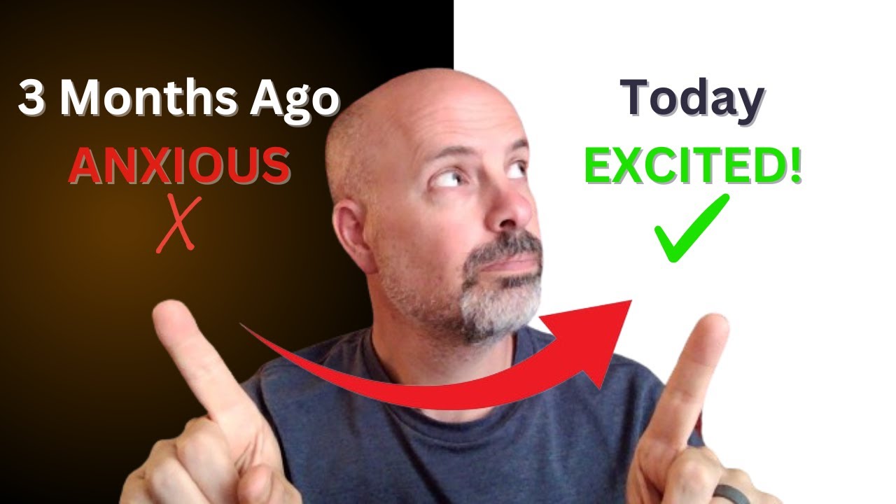 I Went from Anxious to Excited (Here's Why) - YouTube
