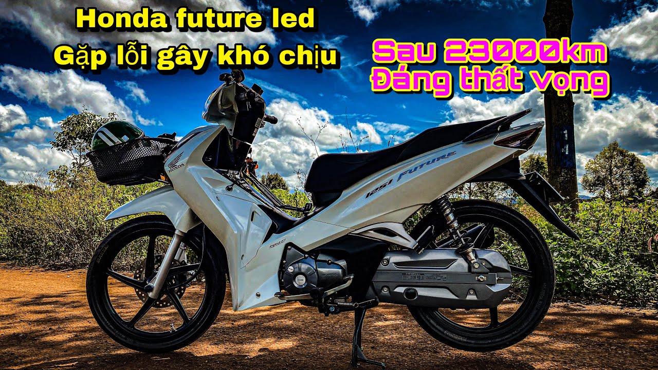 Honda future led 2022 sau 23000km gặp lỗi đáng thất vọng gây khó chịu ...