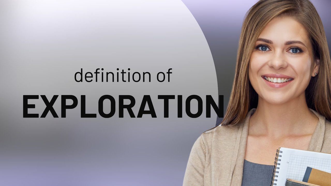 Exploration | EXPLORATION definition - YouTube