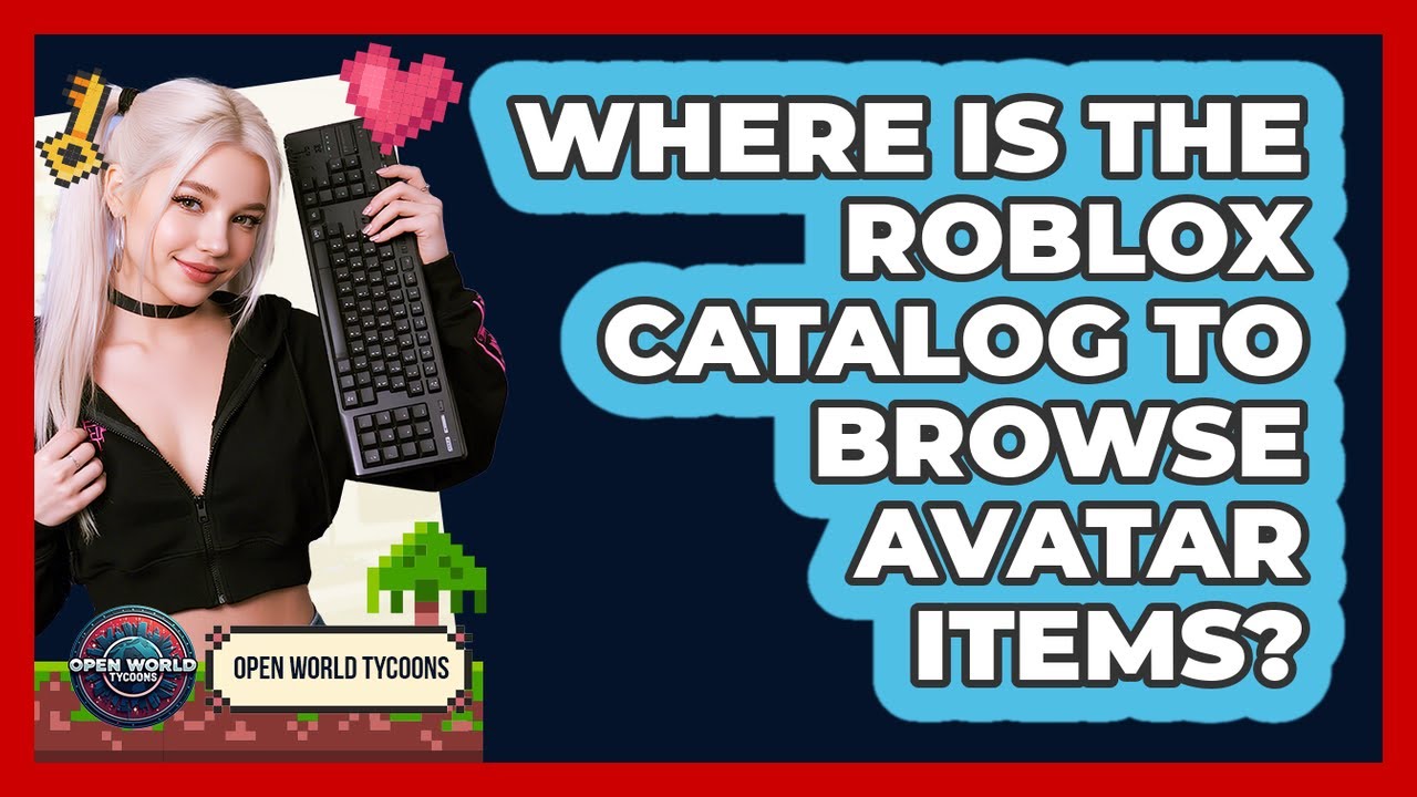 Where Is The Roblox Catalog To Browse Avatar Items? - YouTube