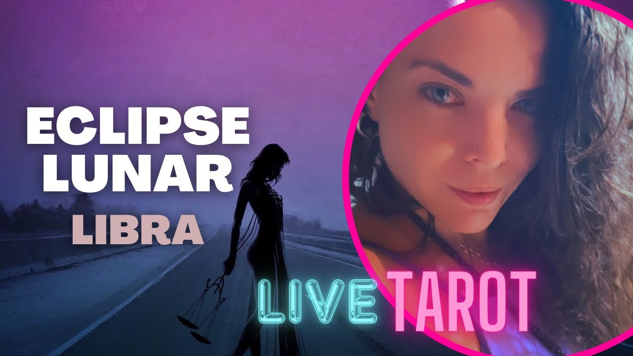 Eclipse da Lua em Libra ♎️ Saiba tudo na LIVE DE TAROT 🔮 - YouTube