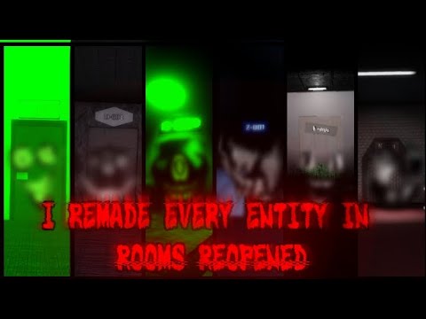 I REMADE EVERY ENTITY IN ROOMS REOPENED - YouTube