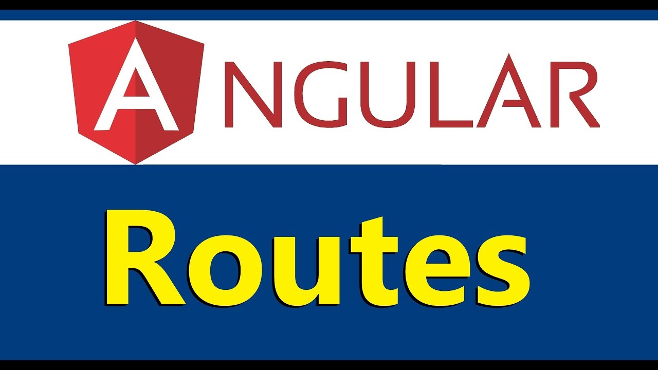 12 Angular - Routes & HTTP Errors - YouTube